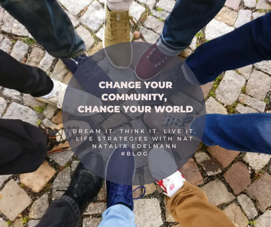 Change Your Community, Change Your World – Natalia Edelmann